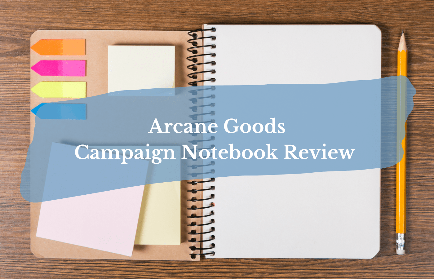 Arcane Goods: Campaign Notebook Review - Variant Ventures