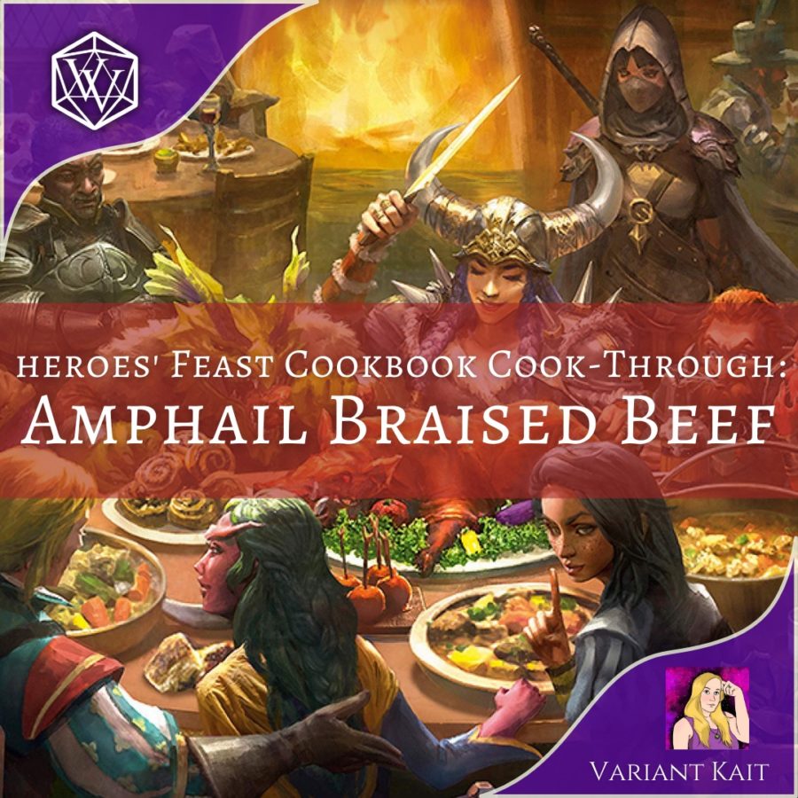 Heroes' Feast Cookbook Cook-Through: Amphail Braised Beef - Variant ...